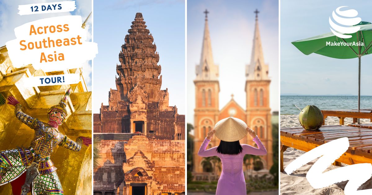 12 Days Southeast Asia Tour: Thailand, Cambodia & Vietnam